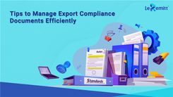 Tips to Manage Export Compliance Documents Efficiently