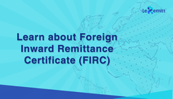 What is a Foreign Inward Remittance Certificate (FIRC) and Its Importance?